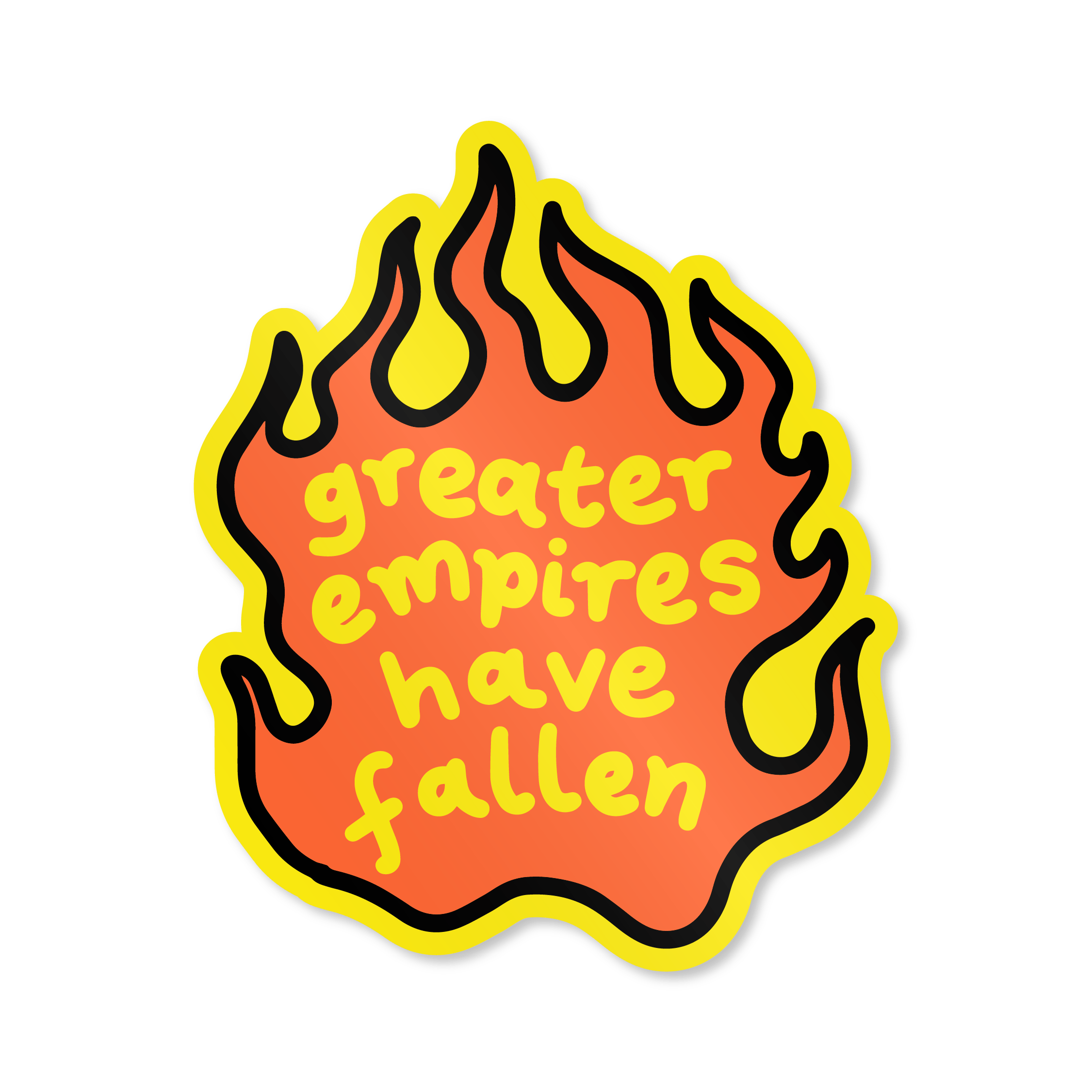'Greater Empires Have Fallen' - Vinyl Sticker – Carla Scotto