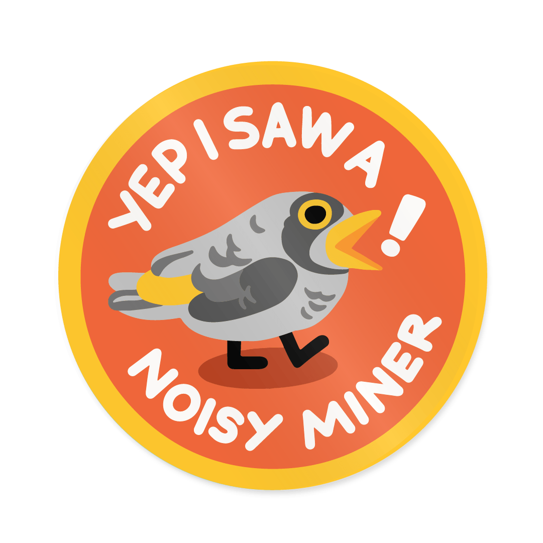 'Yep I Saw A Noisy Miner' - Vinyl Sticker – Carla Scotto