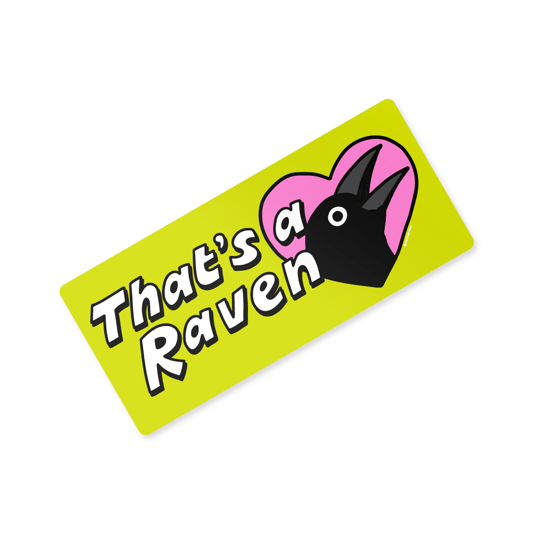 'That's A Raven' Bumper Sticker – Carla Scotto