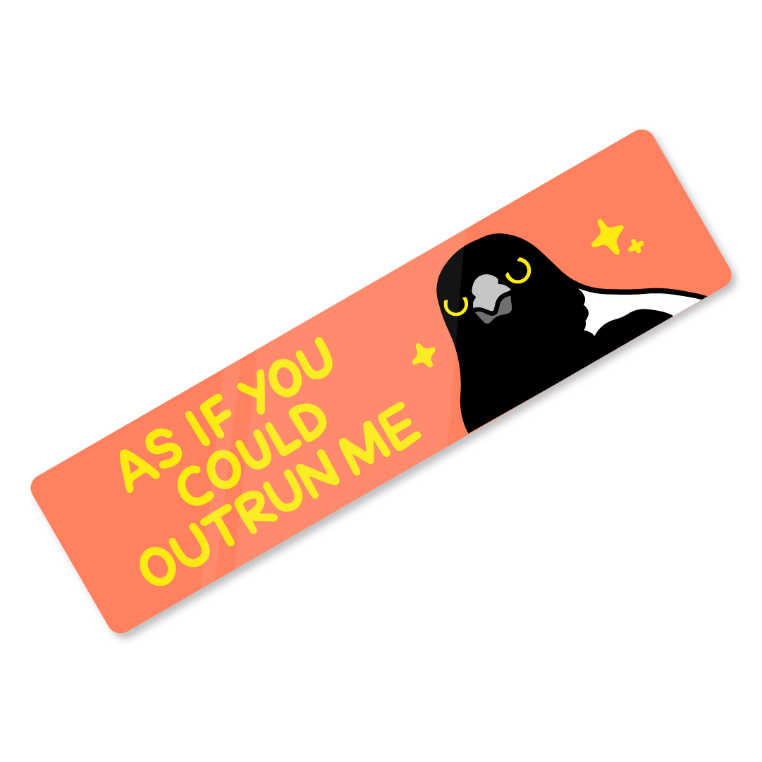 'As If You Could Outrun Me' Twilight Bumper Sticker – Carla Scotto